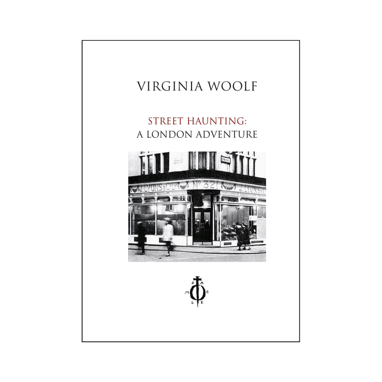 Virginia Woolf, Street haunting: A London adventure – Damocle Edizioni